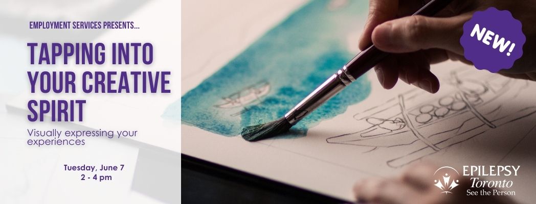 Tapping Into Your Creative Spirit - Epilepsy Toronto