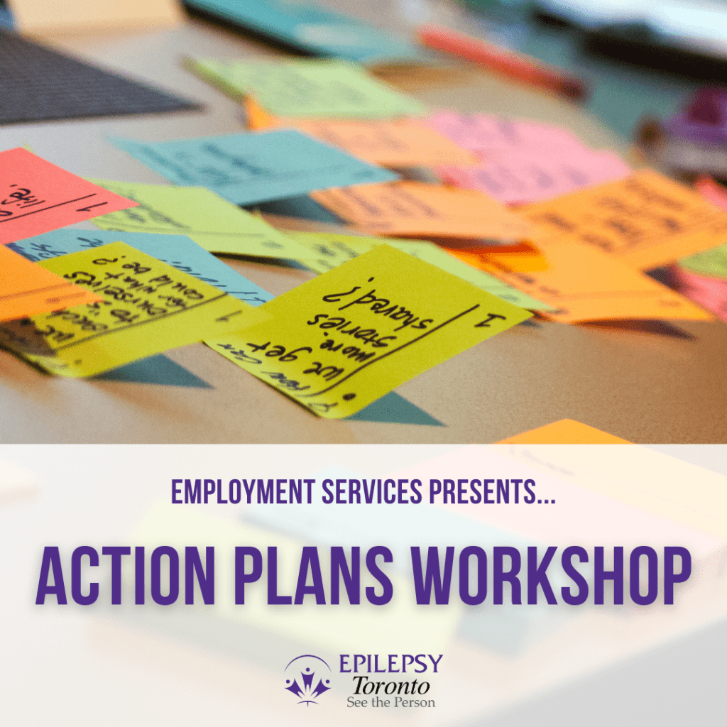 Employment Workshop: Action Plans - Epilepsy Toronto